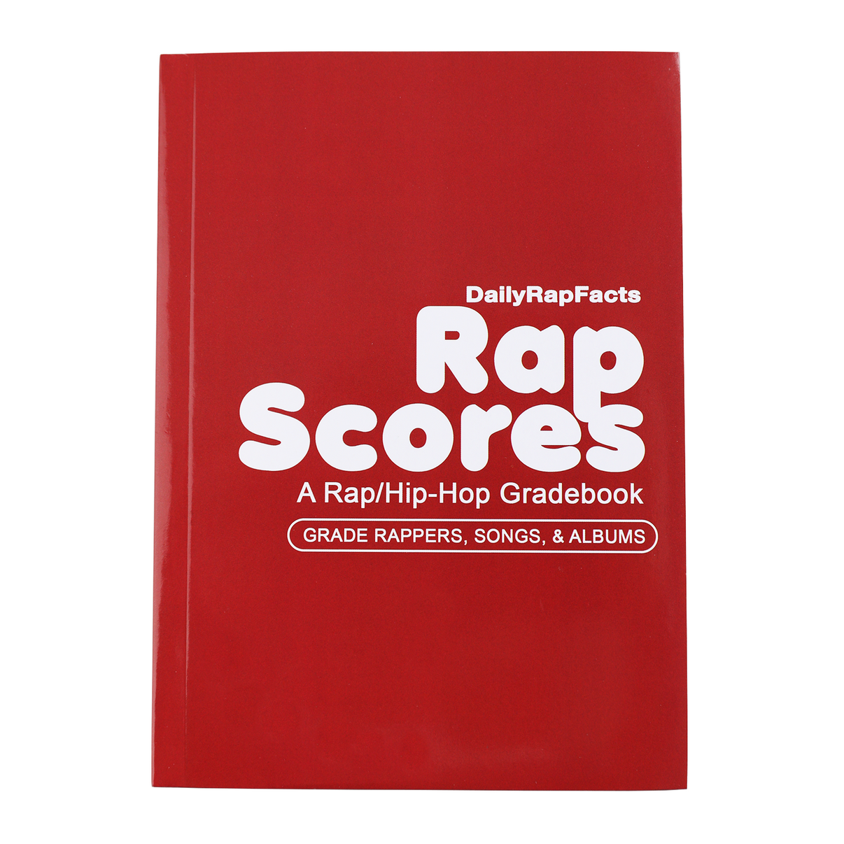 Rap Scores: A Rap/Hip-Hop Gradebook | DailyRapFacts Store